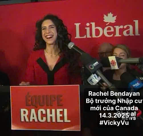 Rachel Bendayan là Bộ trưởng Nhập cư mới của Canada- Ngày 14.3.2025 ...